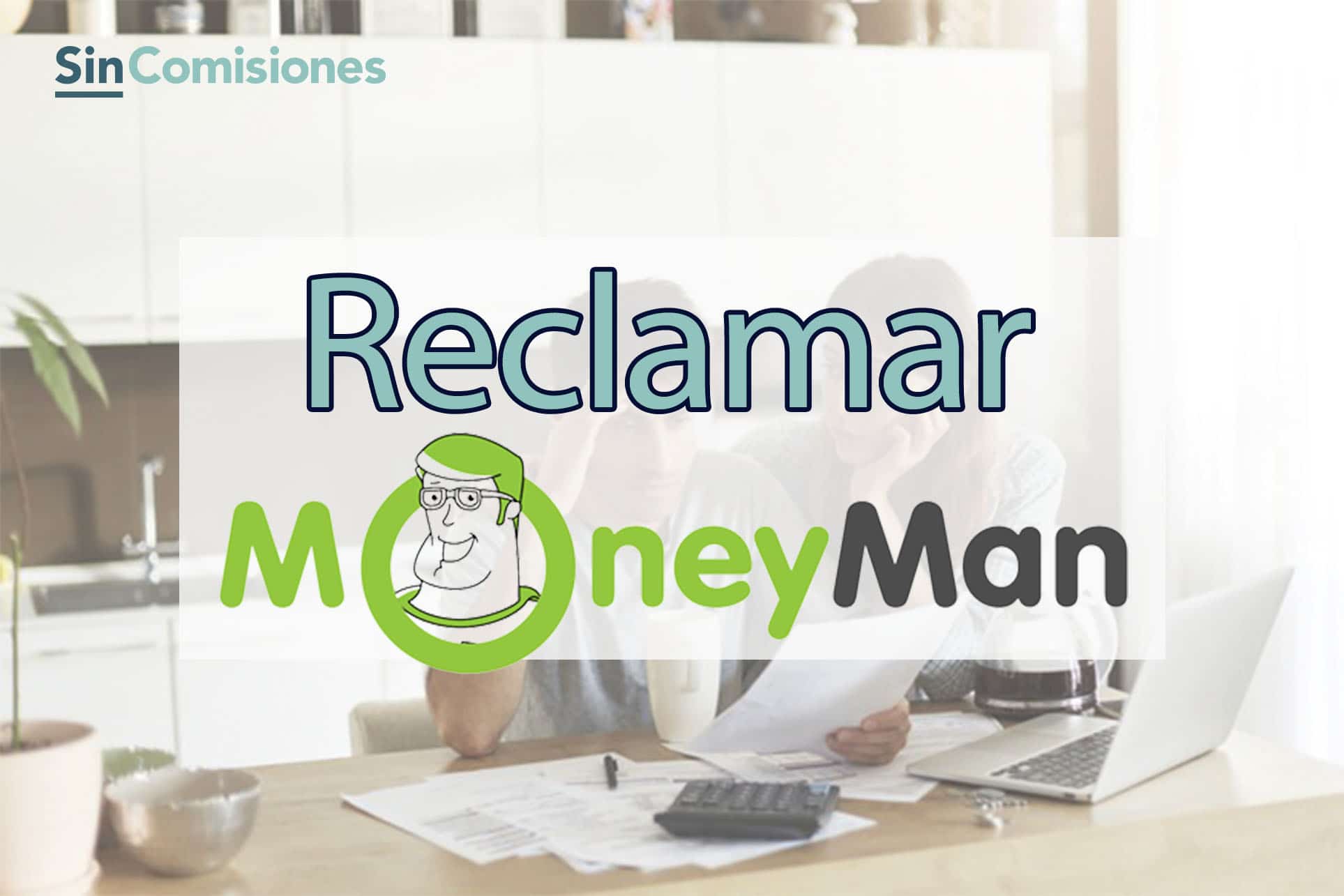 Guía para denunciar a MoneyMan: actualizada y completa